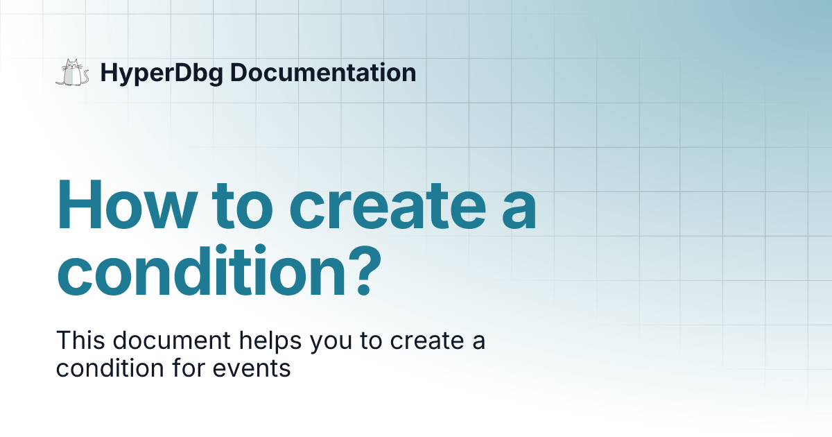 How to create a condition? | HyperDbg Documentation
