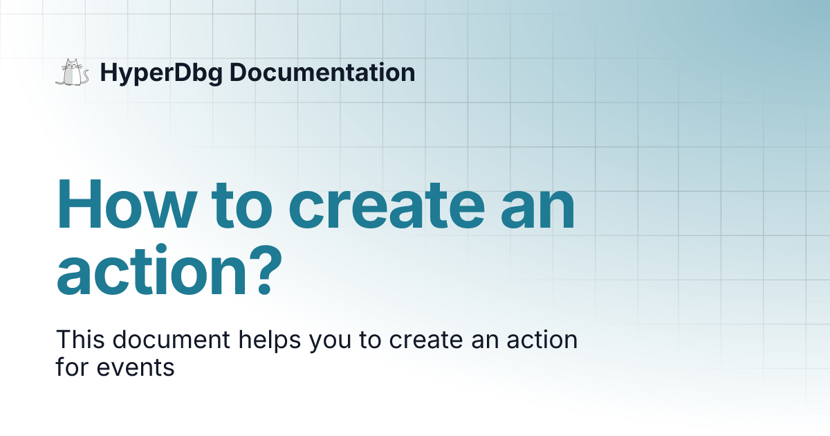 How to create an action? | HyperDbg Documentation