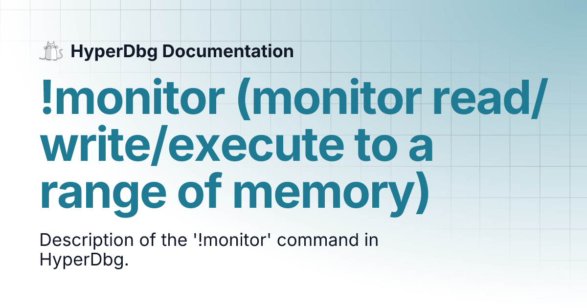 !monitor (monitor read/write/execute to a range of memory) | HyperDbg Documentation