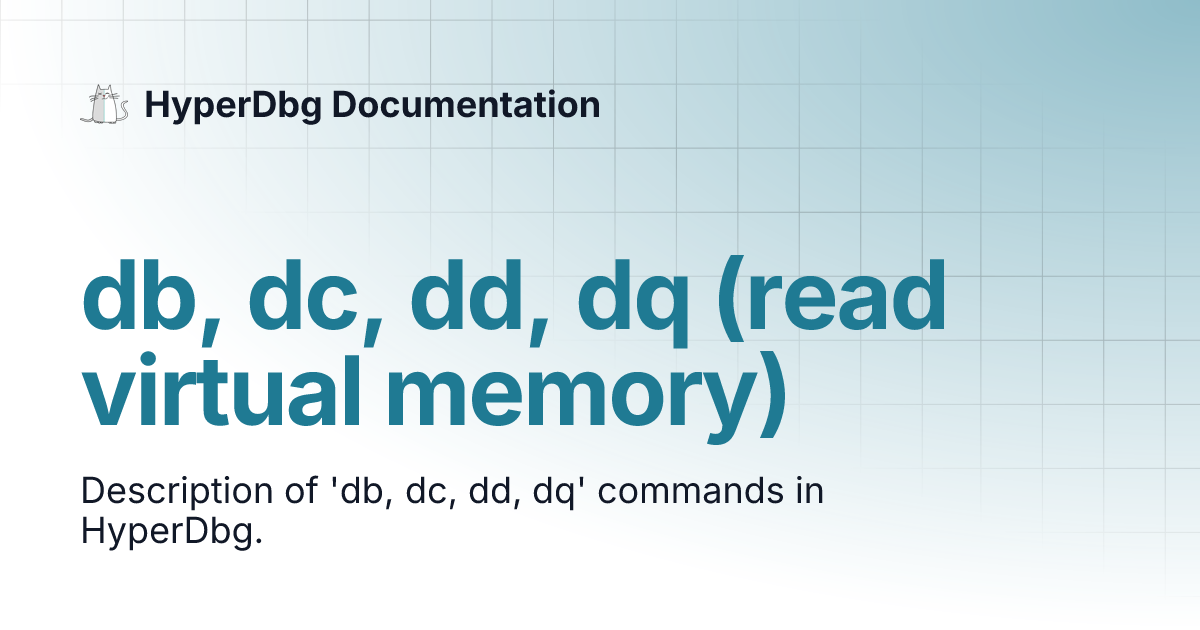 db, dc, dd, dq (read virtual memory) | HyperDbg Documentation