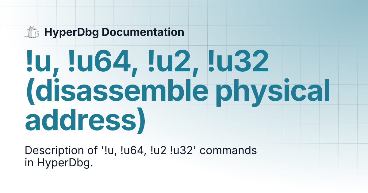 !u, !u64, !u2, !u32 (disassemble physical address) | HyperDbg Documentation