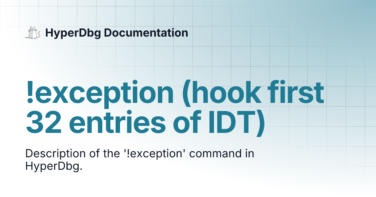 !exception (hook first 32 entries of IDT) | HyperDbg Documentation