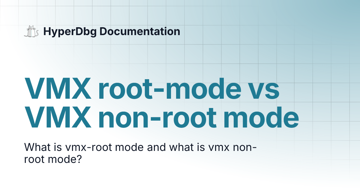 VMX root-mode vs VMX non-root mode | HyperDbg Documentation