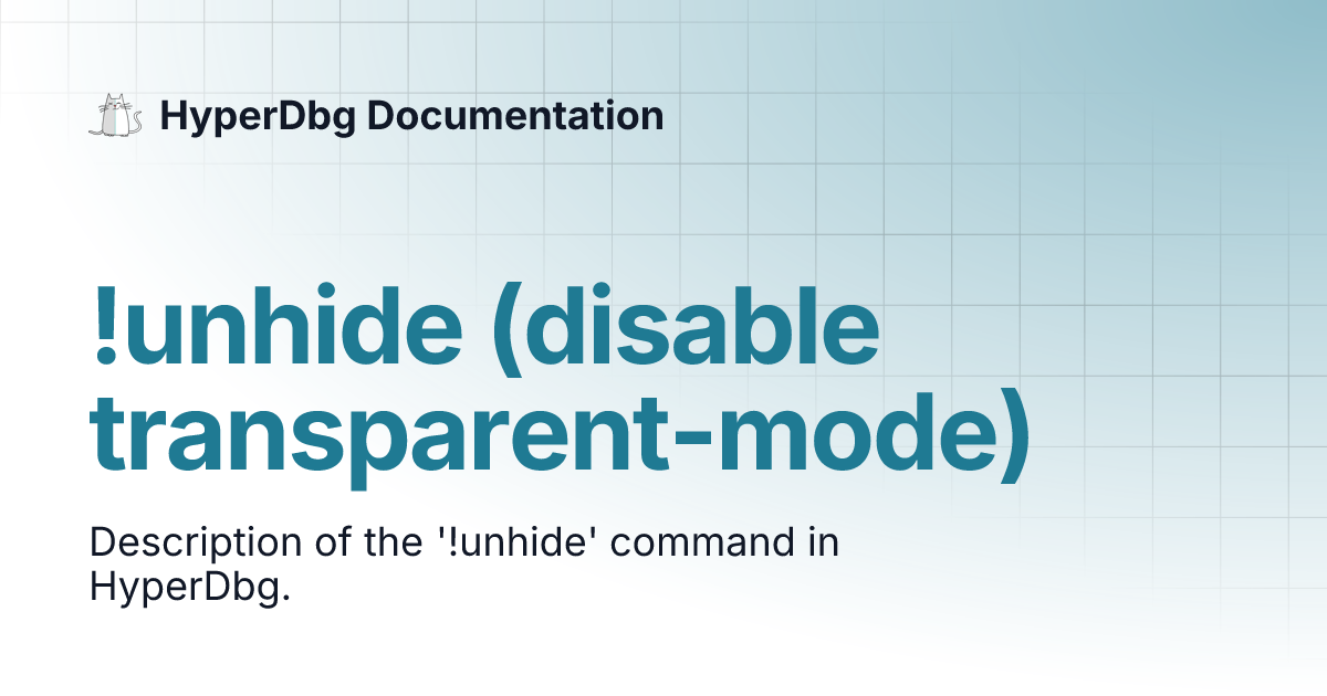 !unhide (disable transparent-mode) | HyperDbg Documentation