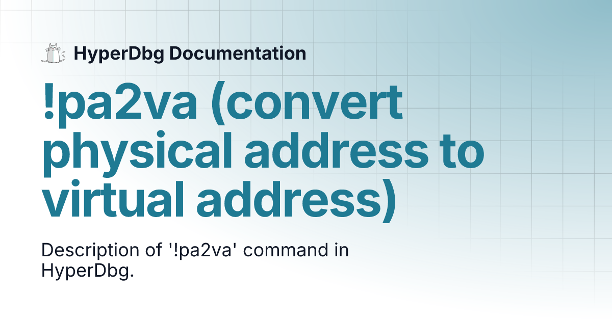 !pa2va (convert physical address to virtual address) | HyperDbg Documentation