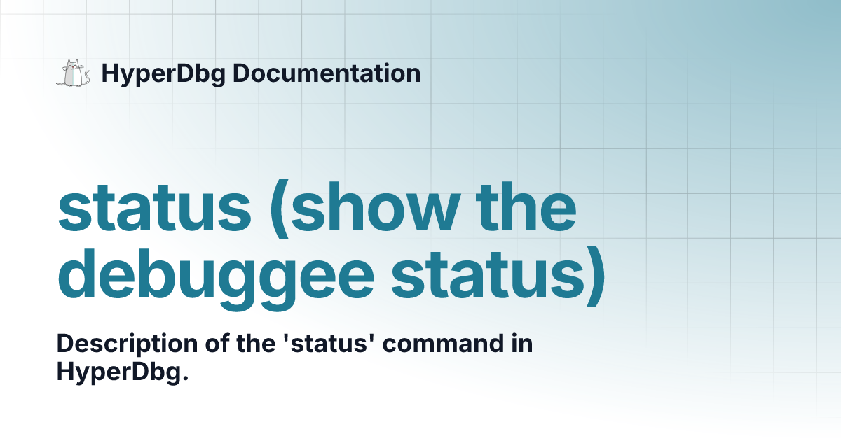 status (show the debuggee status) | HyperDbg Documentation
