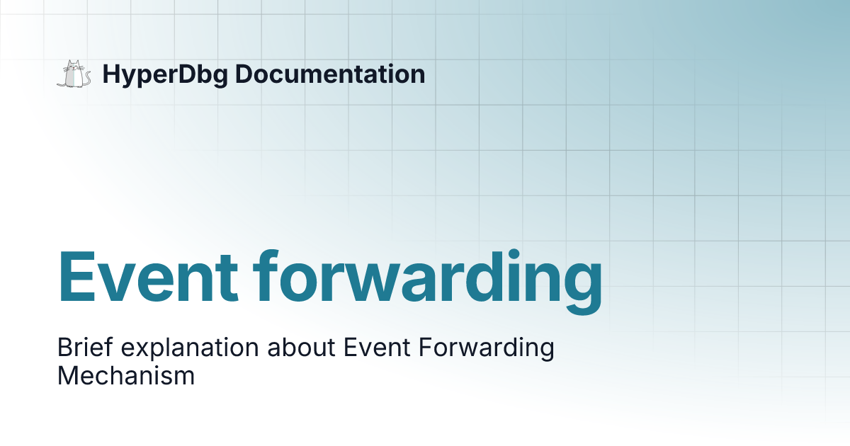 Event forwarding | HyperDbg Documentation