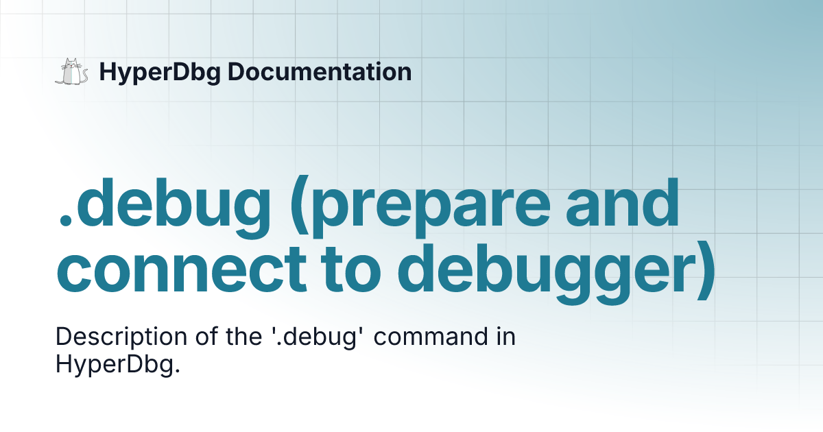 .debug (prepare and connect to debugger) | HyperDbg Documentation