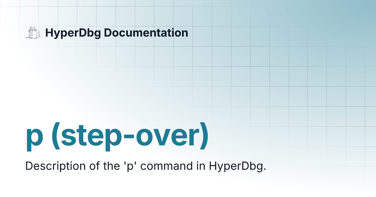 p (step-over) | HyperDbg Documentation