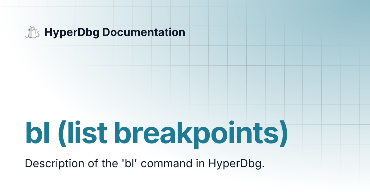 bl (list breakpoints) | HyperDbg Documentation