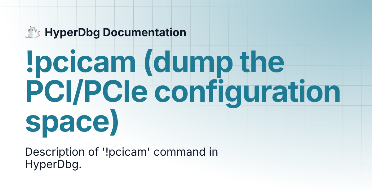 !pcicam (dump the PCI/PCIe configuration space) | HyperDbg Documentation