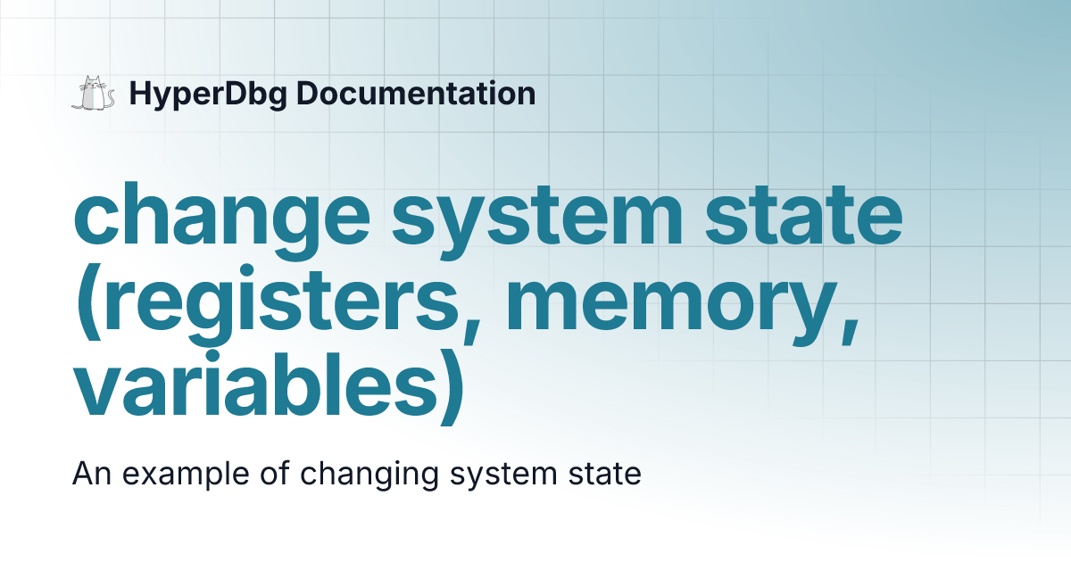 change system state (registers, memory, variables) | HyperDbg Documentation