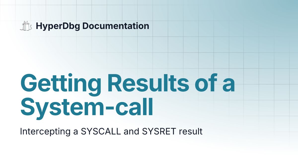 Getting Results of a System-call | HyperDbg Documentation