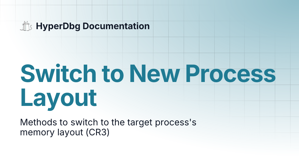 Switch to New Process Layout | HyperDbg Documentation