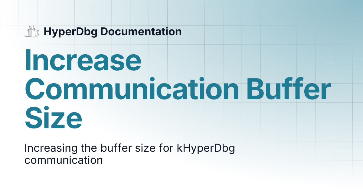 Increase Communication Buffer Size | HyperDbg Documentation