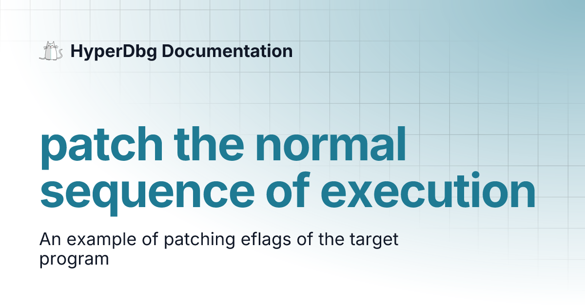 patch the normal sequence of execution | HyperDbg Documentation