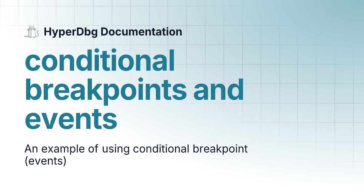 conditional breakpoints and events | HyperDbg Documentation