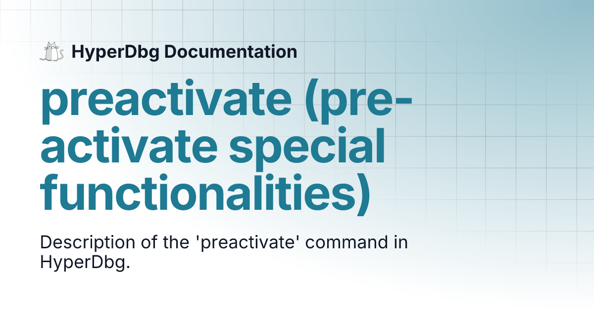 preactivate (pre-activate special functionalities) | HyperDbg Documentation